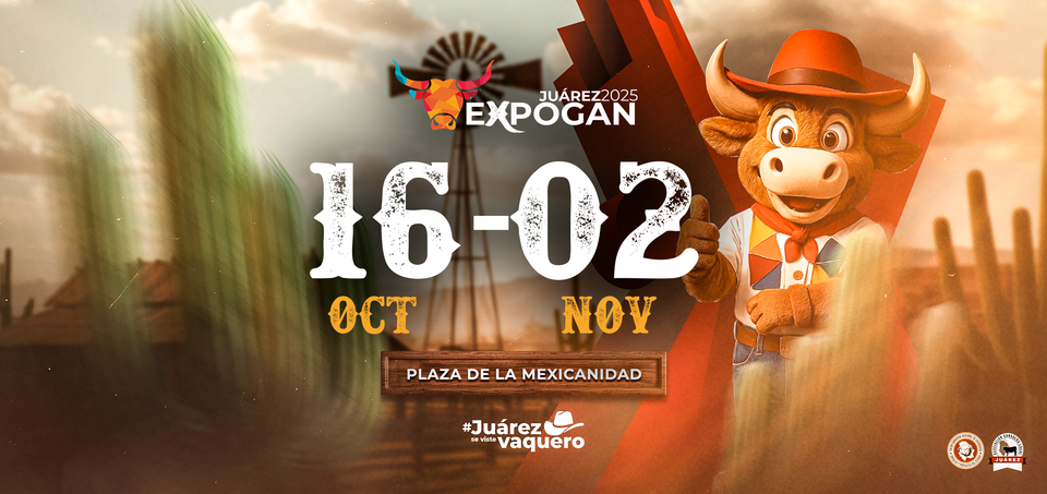 EXPOGAN JUÁREZ 2025 PRESENTA SU CARTELERA DE ARTISTAS Y ATRACCIONES ...